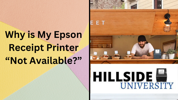 Why is My Epson Receipt Printer "Not Available?" – Hillside Electronics ...